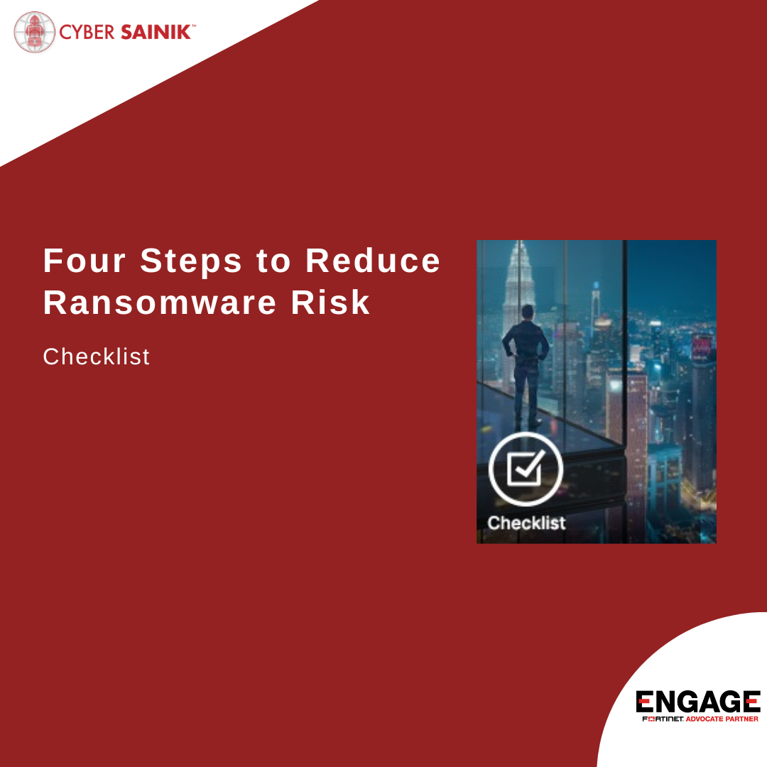Four Steps to Reduce Ransomware Risk | Cyber Sainik (MSSP)